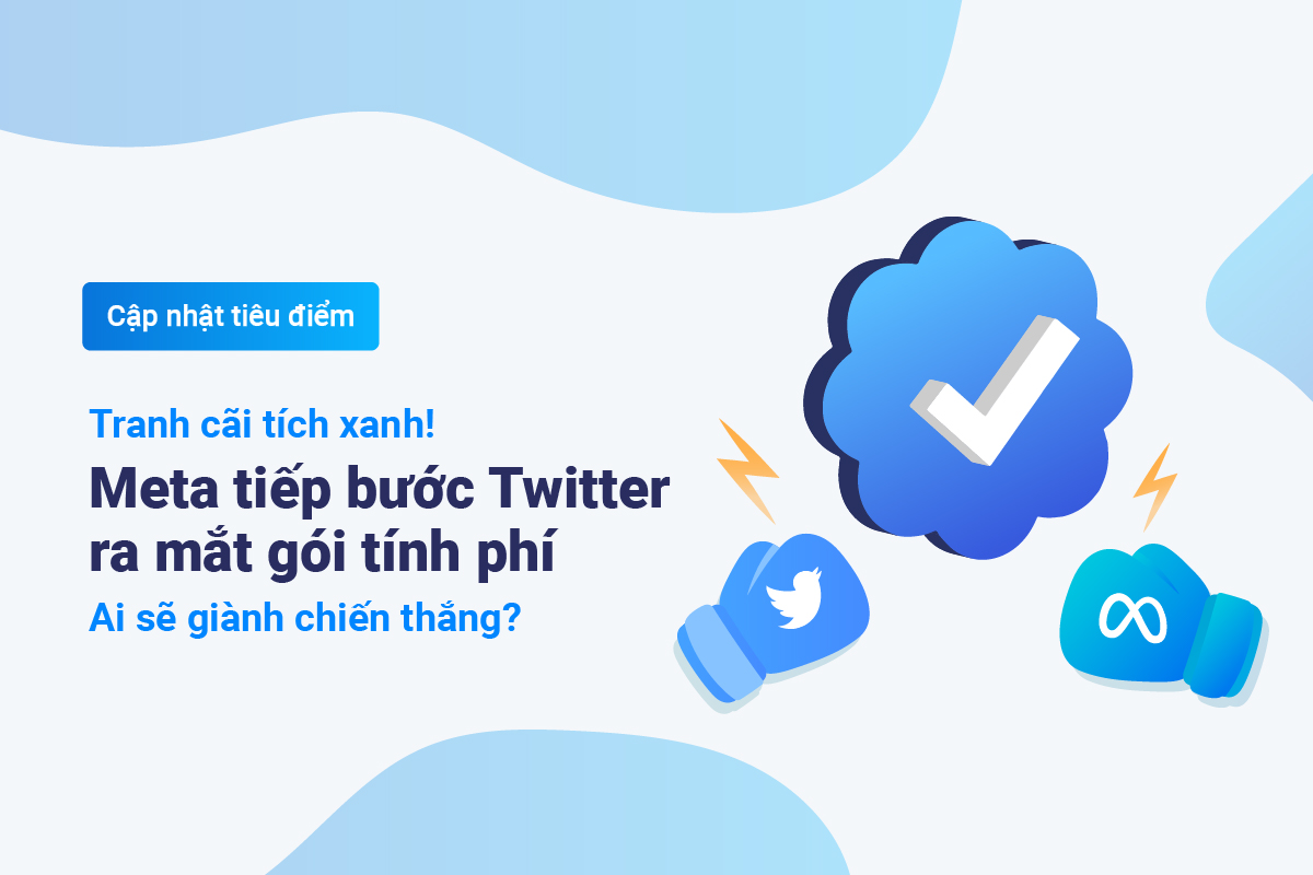 Meta tiếp bước Twitter ra mắt gói tính phí; Hợp nhất các SSP toàn cầu ...