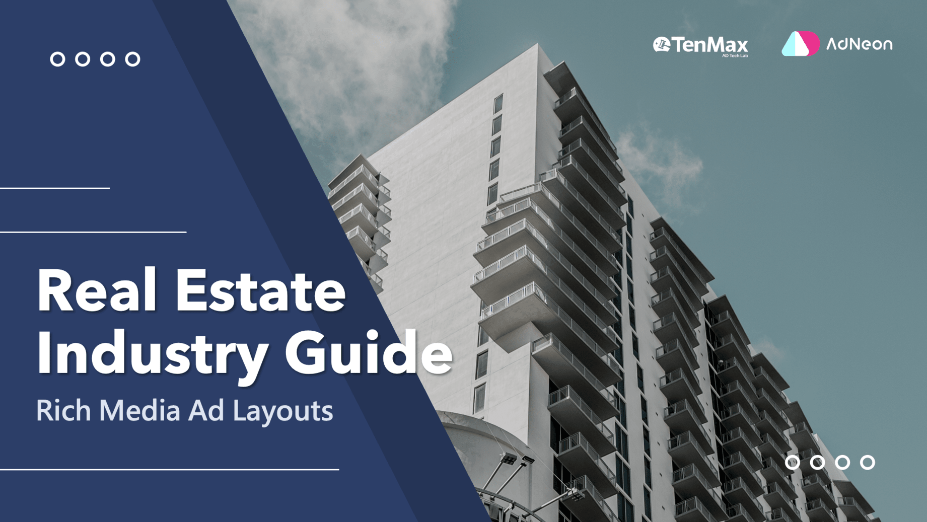 Real Estate Industry Guide of Rich Media Advertising - TenMax ad Tech Lab